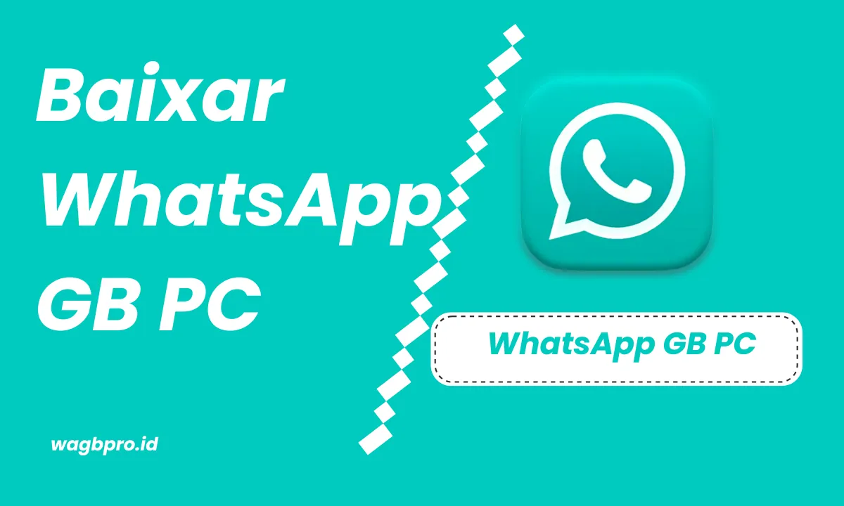 WA GB PC Unduh Pro APK Versi Terbaru 2026 | Window 7,8,10